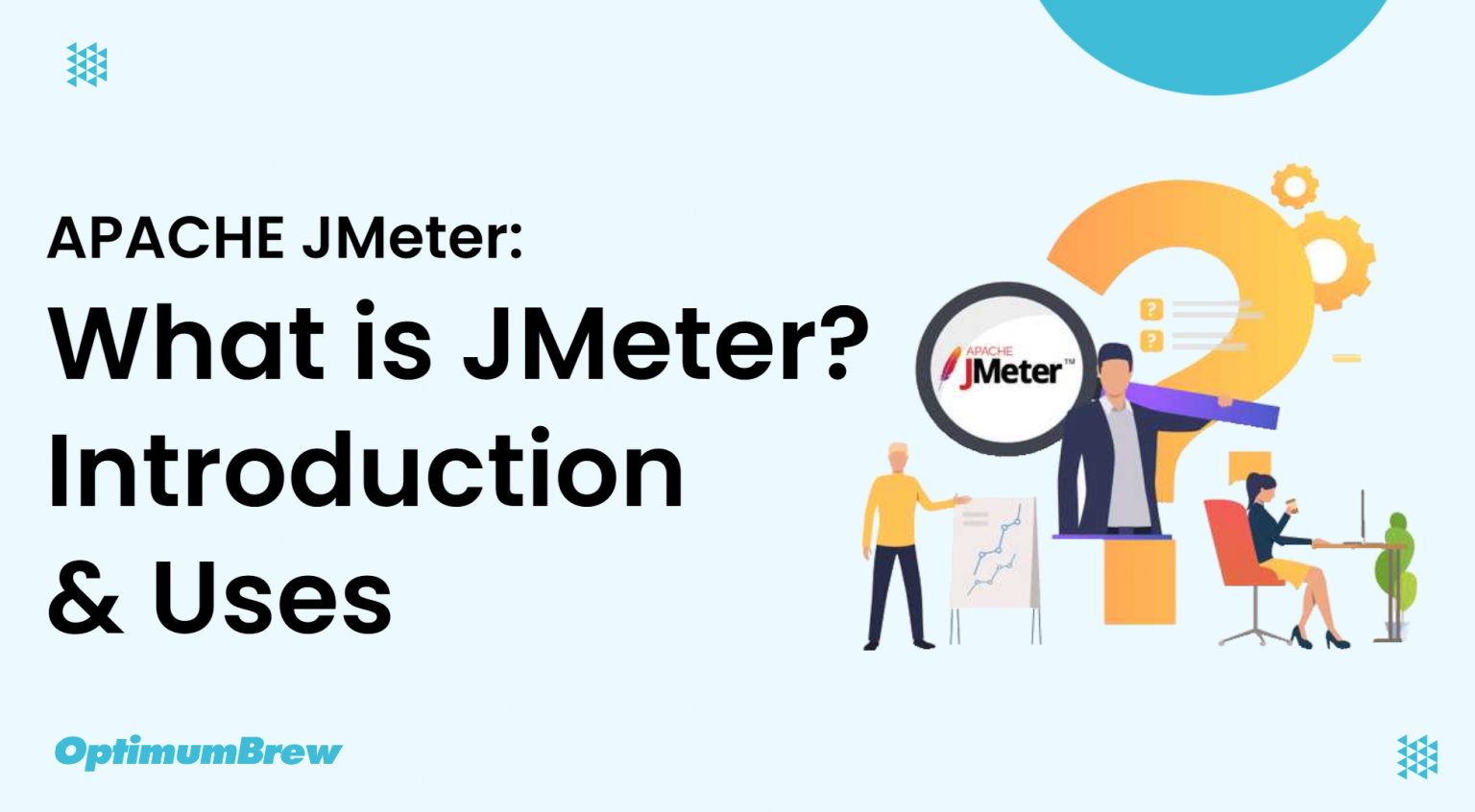 What is JMeter? Introduction & Uses - OptimumBrew Technology